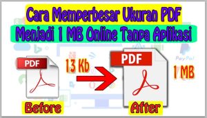Cara Memperbesar Ukuran PDF Menjadi 1 MB Online Tanpa Aplikasi - Neicy Techno